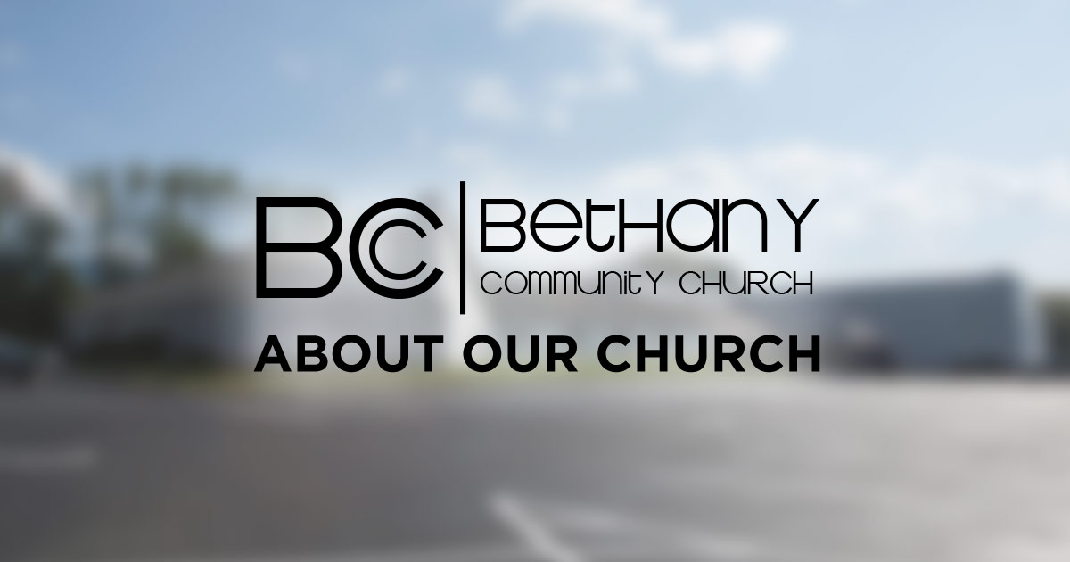 About Our Church | Bethany Community Church | Mendon, MA