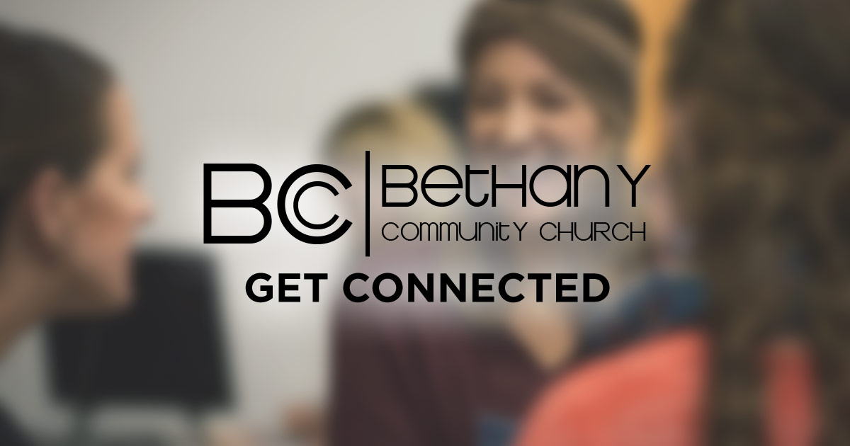Get Connected | Bethany Community Church | Mendon, MA